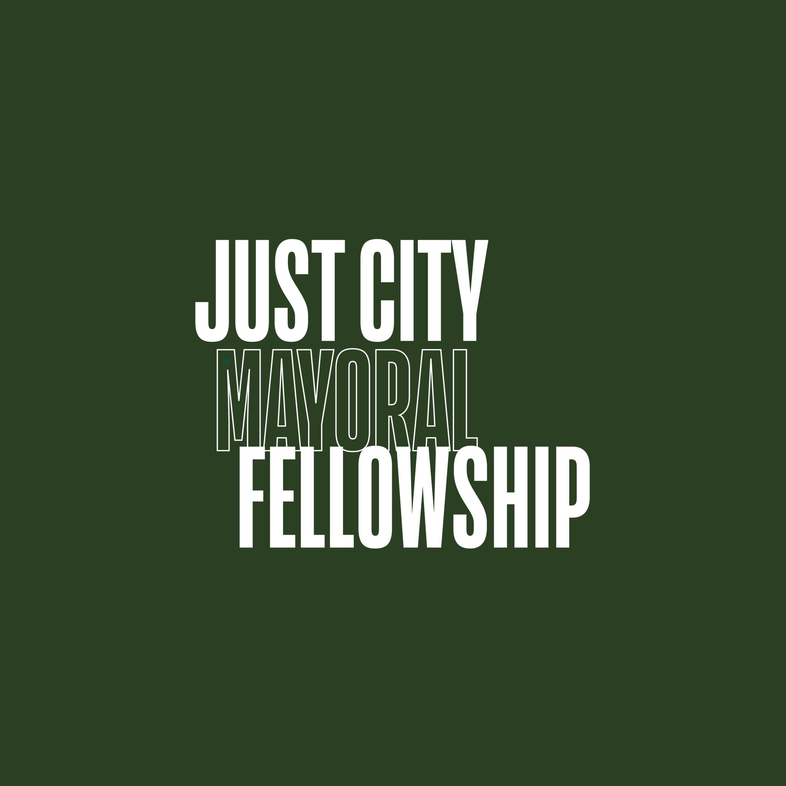 2026 Just City Mayoral Fellowship - Mayors' Institute on City Design